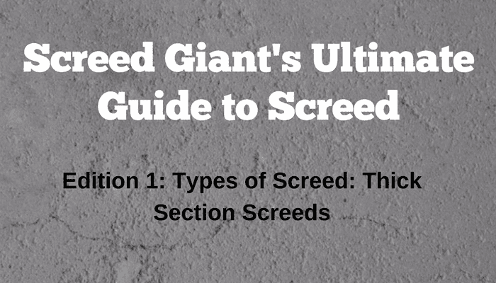 Types of Screed - Thick Section Screeds - Screed Warehouse